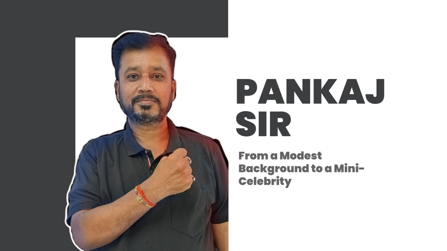 The Journey of Pankaj Sir: From a Modest Background to a Mini-Celebrity ...